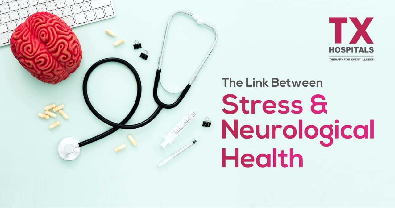Stress Unveiled: Navigating Neurological Impact | TX Hospitals